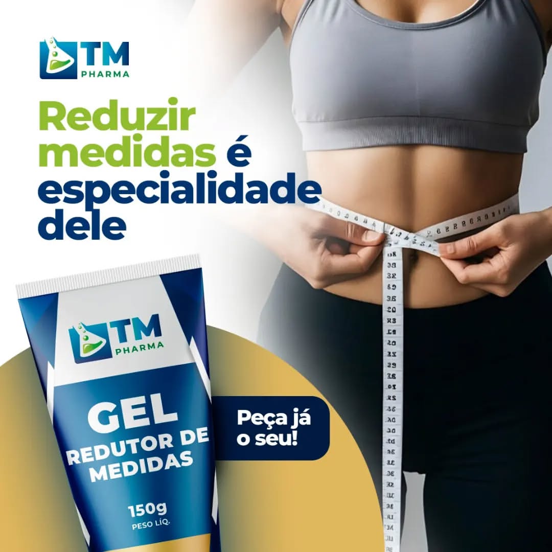 Gel redutor de medidas 150g – Ação local e potente - TM Pharma ...
