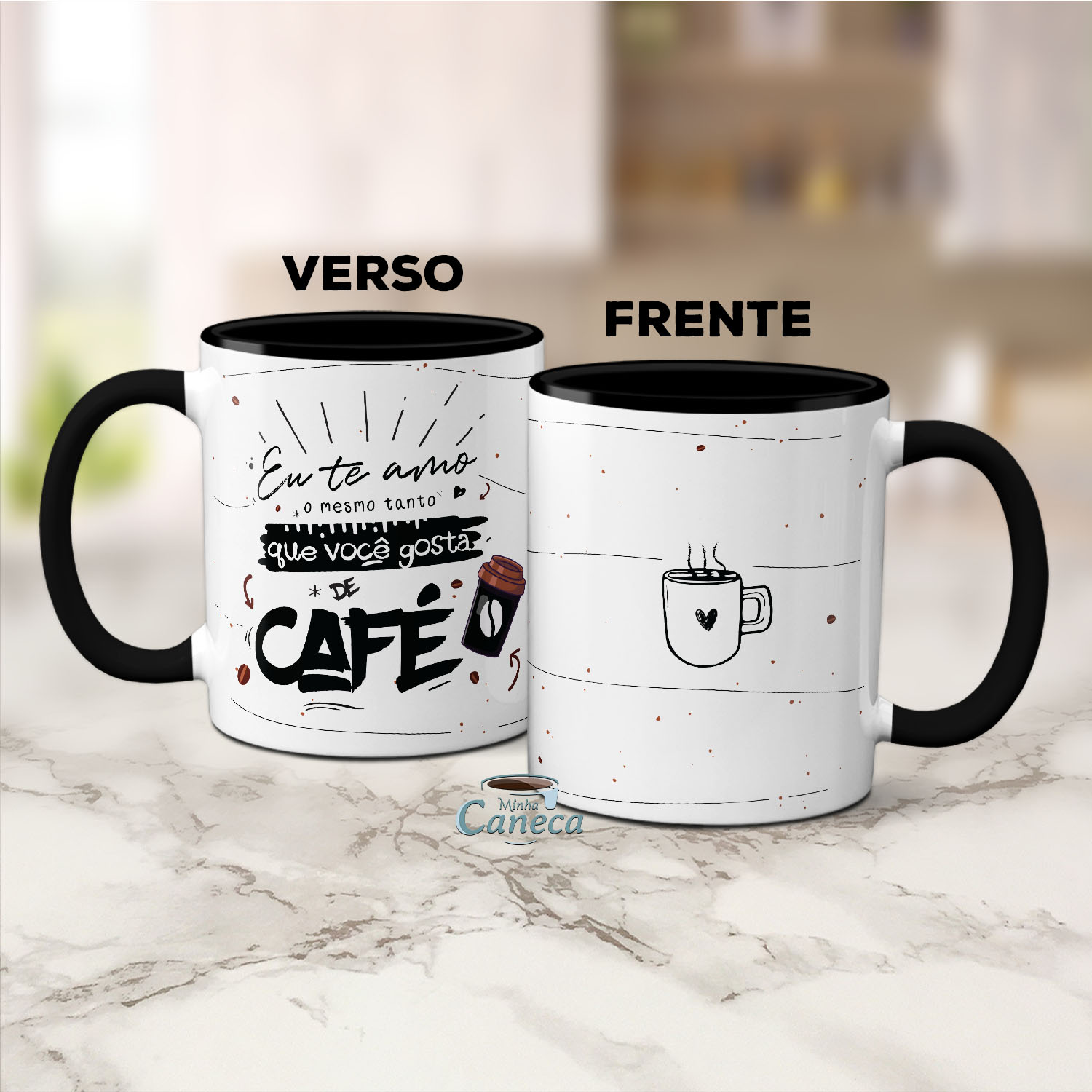 Caneca Eu Te Amo O Mesmo Tanto Que Você Gosta De Café - Minha Caneca