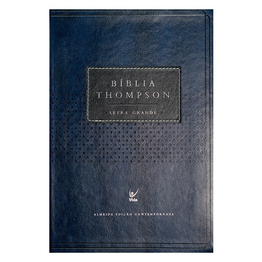 BIBLIA DE ESTUDO THOMPSON LETRA GRANDE AZUL E PRETA - - Livraria OArado