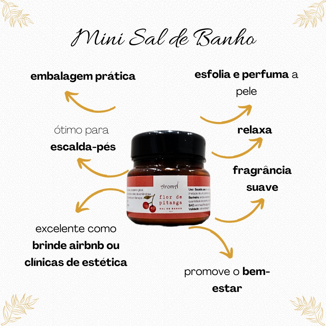 Mini Sal de Banho/Escalda Pés 40g Flor de Pitanga Aromá - Aromá ...