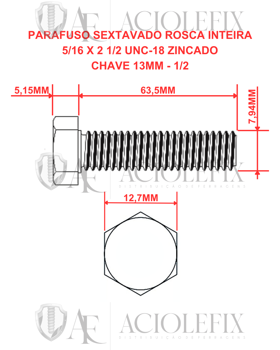 Parafuso Sextavado Rosca Inteira 5/16 x 2 1/2 Unc-18 Zincado - Aciole Fix