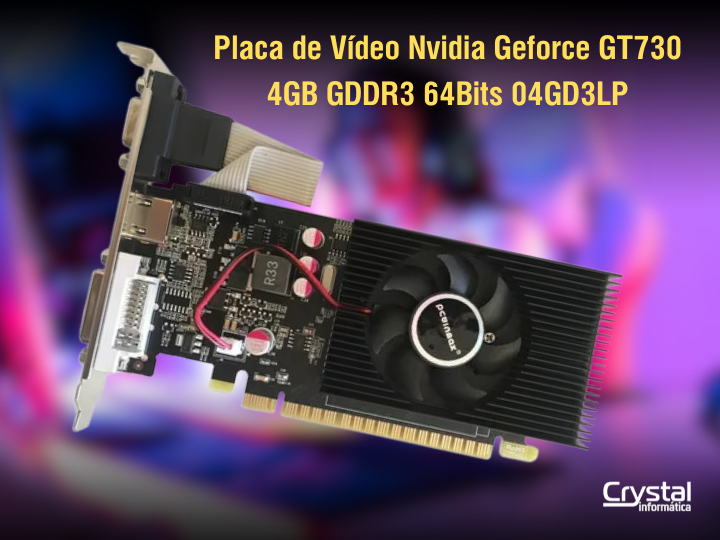 Placa de Vídeo Nvidia Geforce GT730 - Crystal Informática