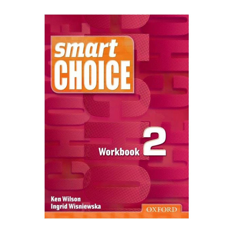 Smart Choice 2 : Workbook - Ken Wilson e Ingrid Wisniewska - Editora O - Tebel Suprimentos: Sua ...