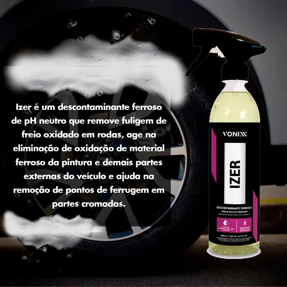 Izer Descontaminante Ferroso Automotivo 500ML - Vonixx - UP CARSHOP