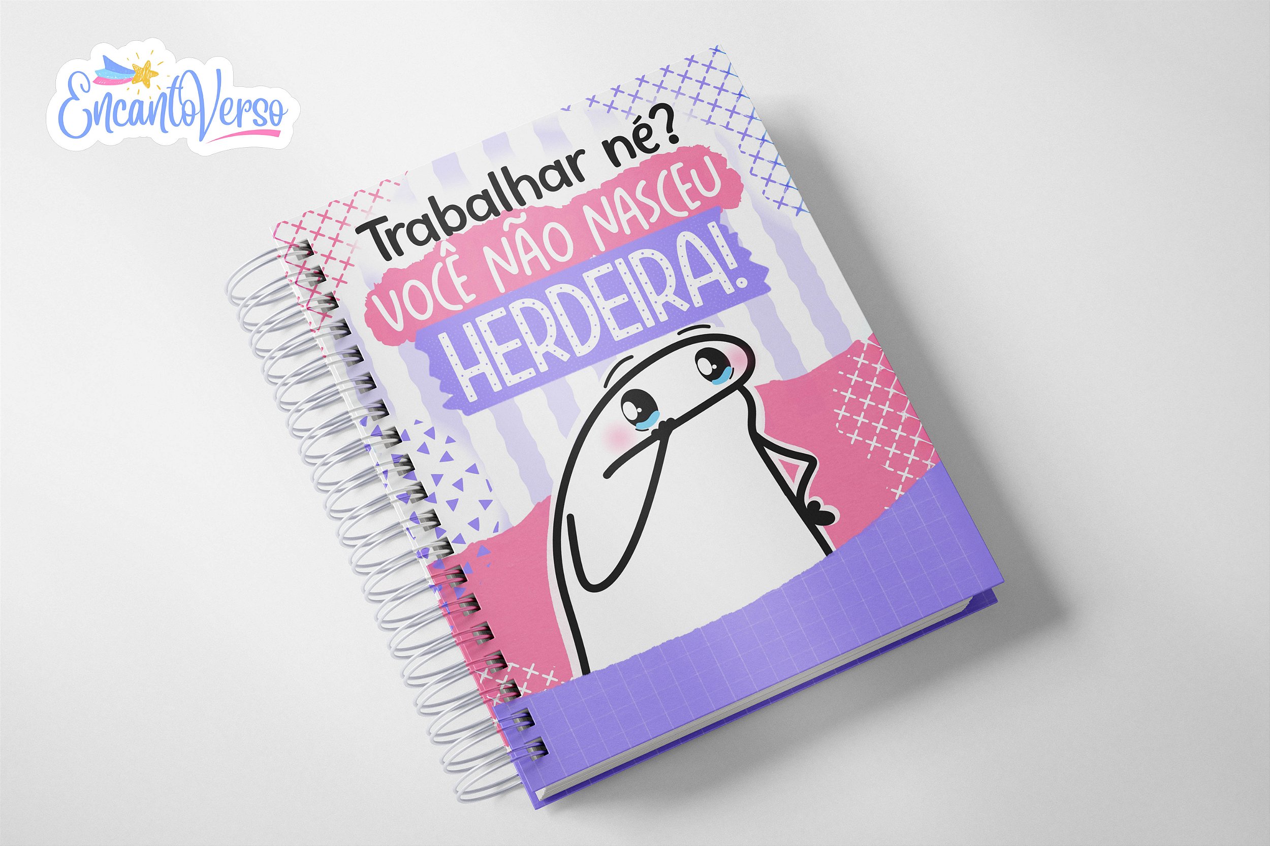 Caderno/Agenda Permanente Flork - Trabalhar, né? Você não nasceu herdeira! - EncantoVerso Papelaria