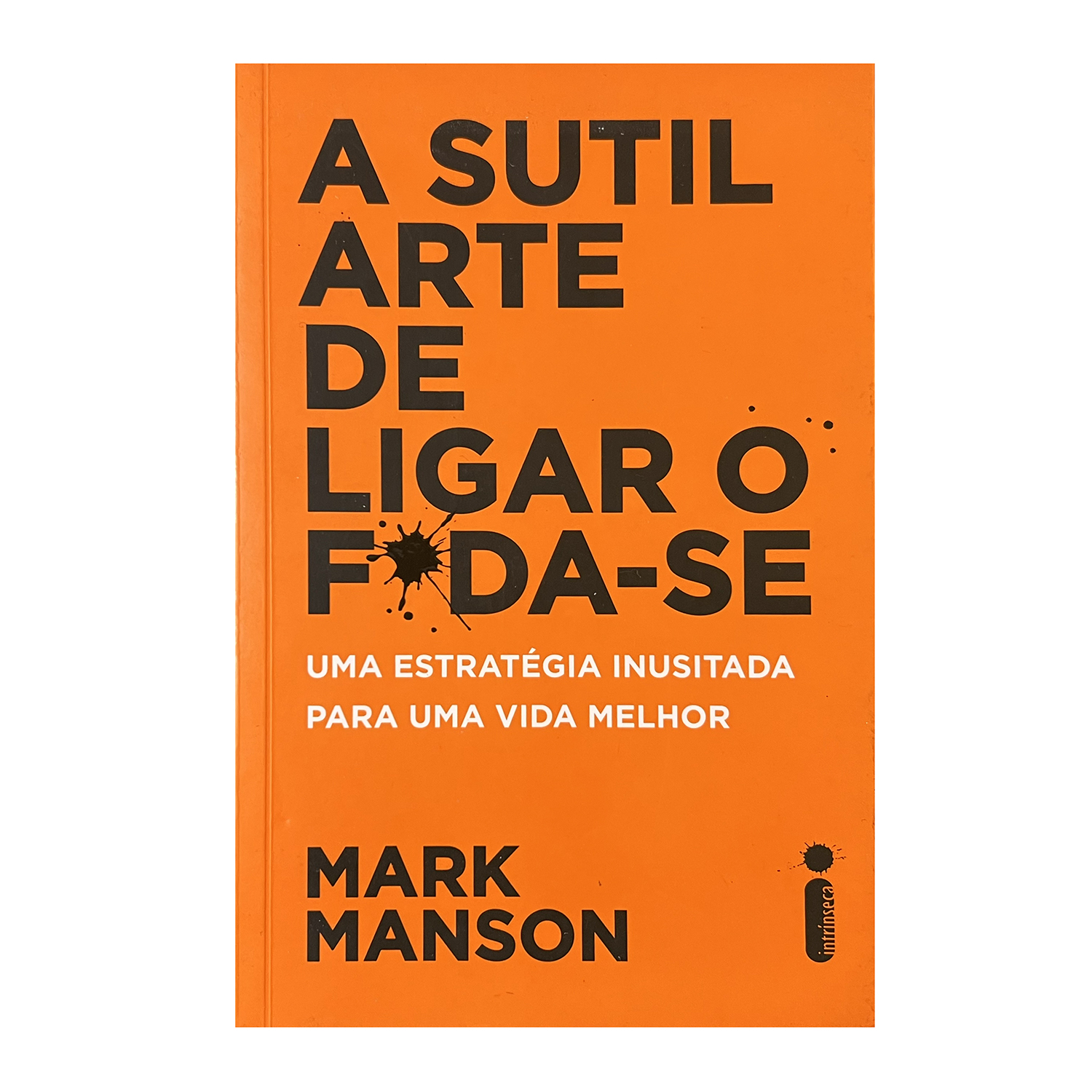 A Sutil Arte De Ligar O Foda-se - Mark M. | Sebo Caravelas - Sebo Caravelas