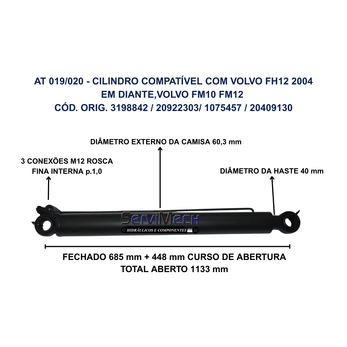 CILINDRO BASCULAMENTO COMPATÍVEL VOLVO FH12 2004 EM DIANTE - 3198842 / ...