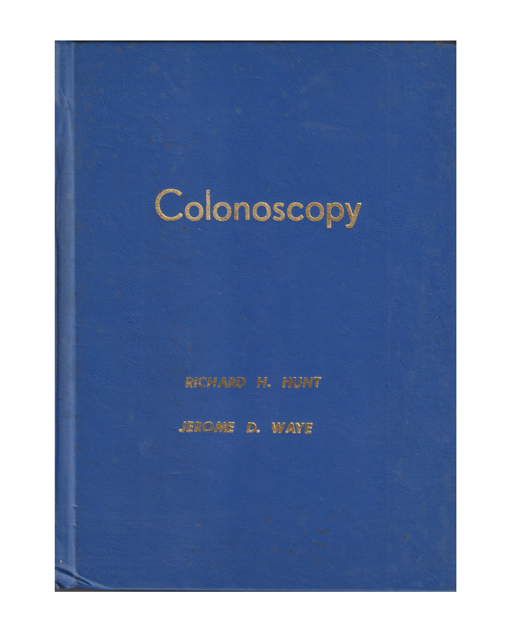 COLONOSCOPY - RICHARD H. HUNT and JEROME D. WAYE - LIVROS MOSTEIRO SANTO
