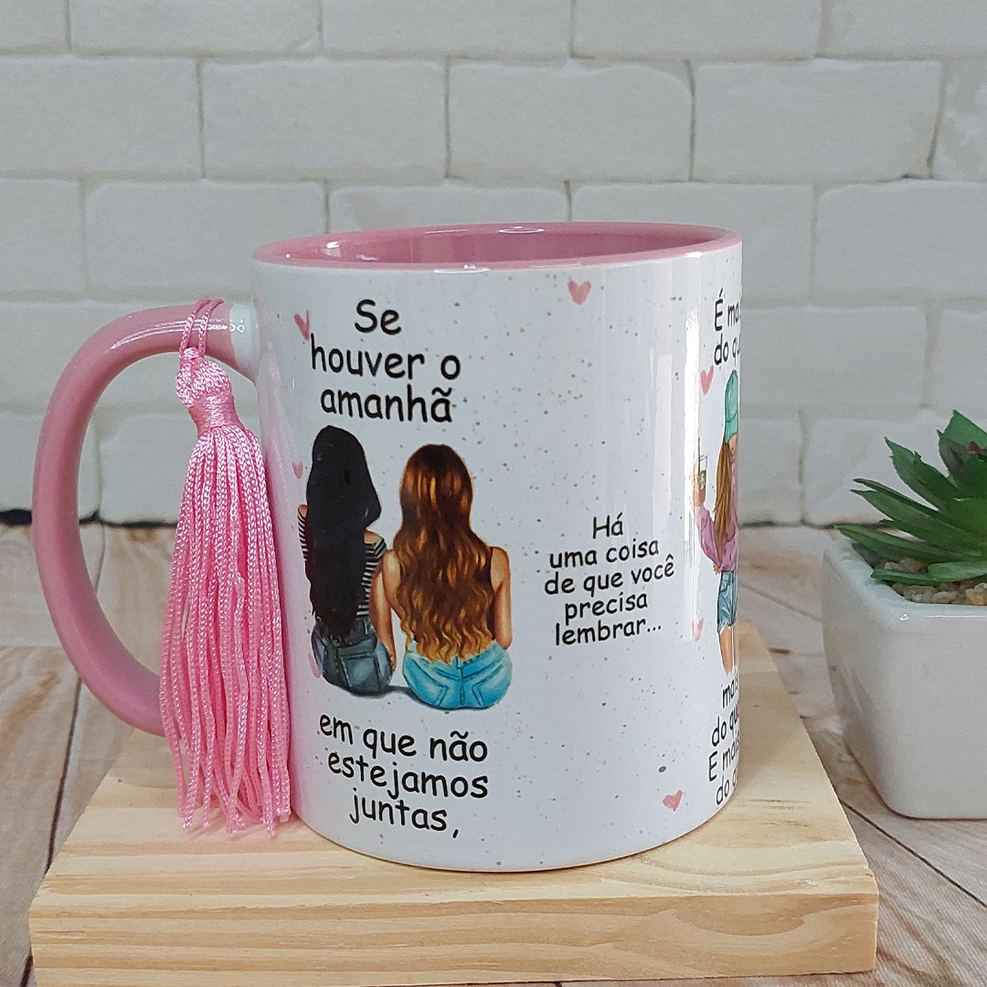 Caneca melhores Amigas - Se houver uma amanha - Amizade - Creative: Sua ...