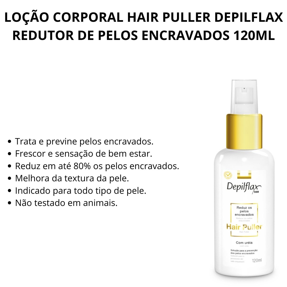 LOÇÃO CORPORAL HAIR PULLER REDUTOR DE PELOS ENCRAVADOS DEPILFLAX 120ML ...