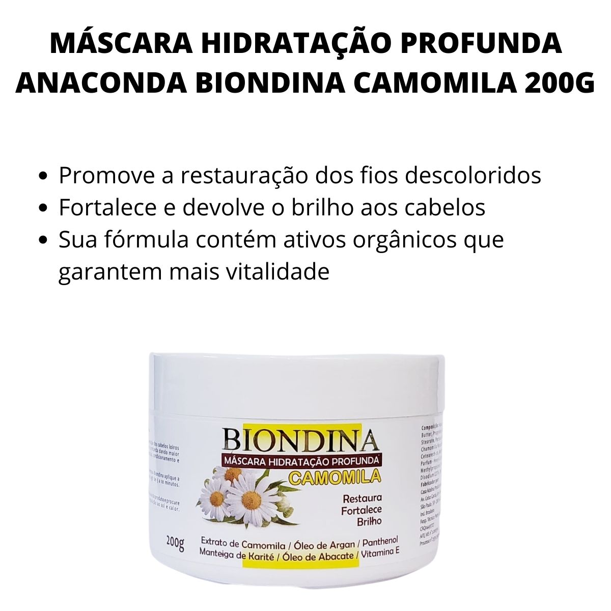 MÁSCARA HIDRATAÇÃO PROFUNDA ANACONDA BIONDINA CAMOMILA 200G - Teruya ...