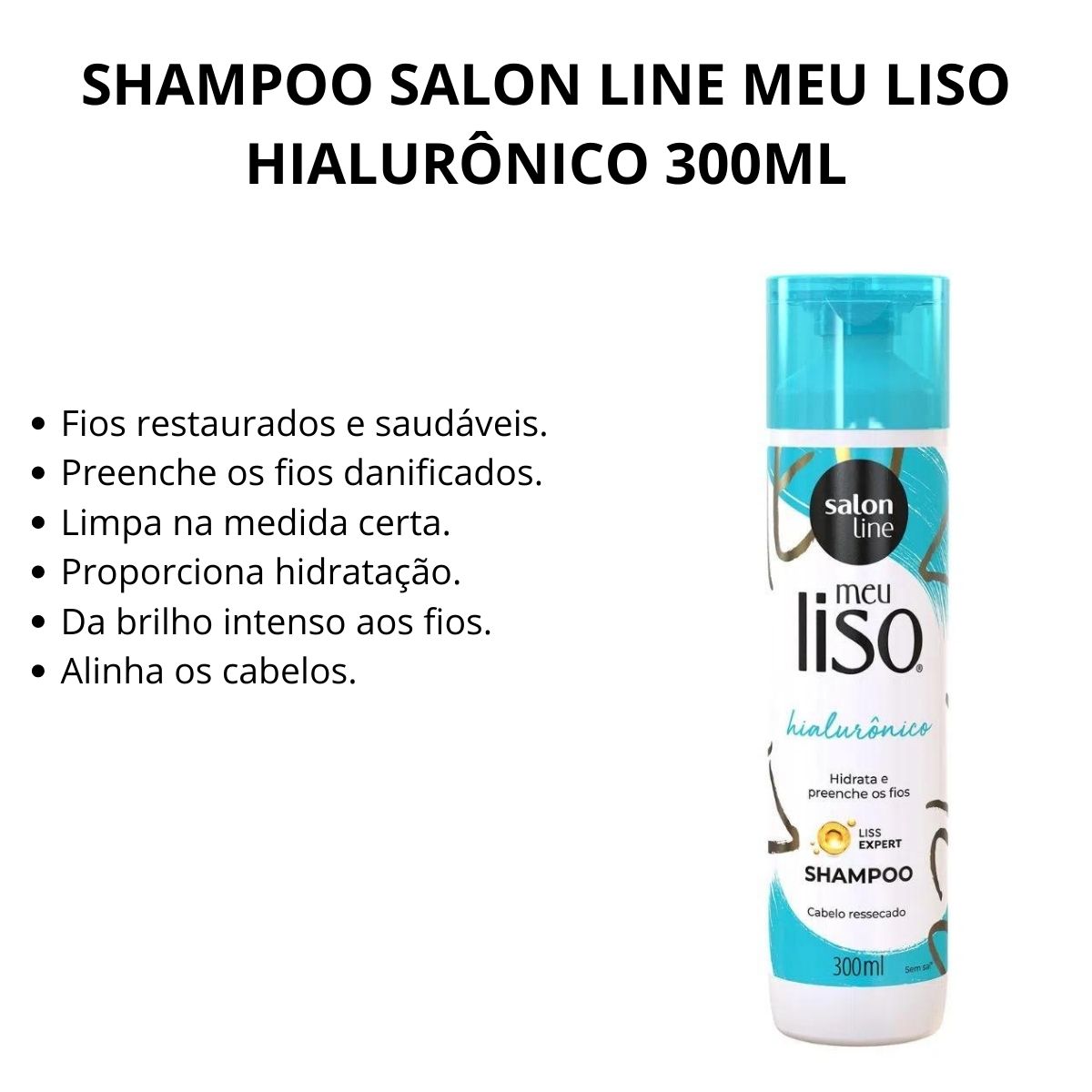 SHAMPOO SALON LINE MEU LISO HIALURÔNICO 300ML - Teruya - Cosméticos e ...