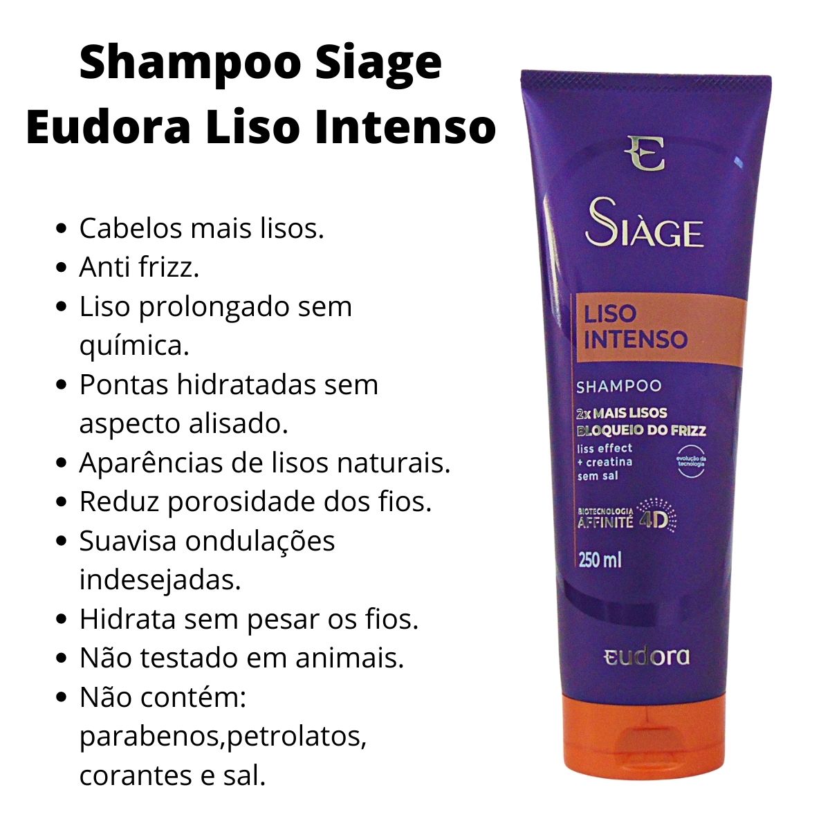 SHAMPOO SIAGE EUDORA LISO INTENSO 250ML - Teruya - Cosméticos e Perfumaria