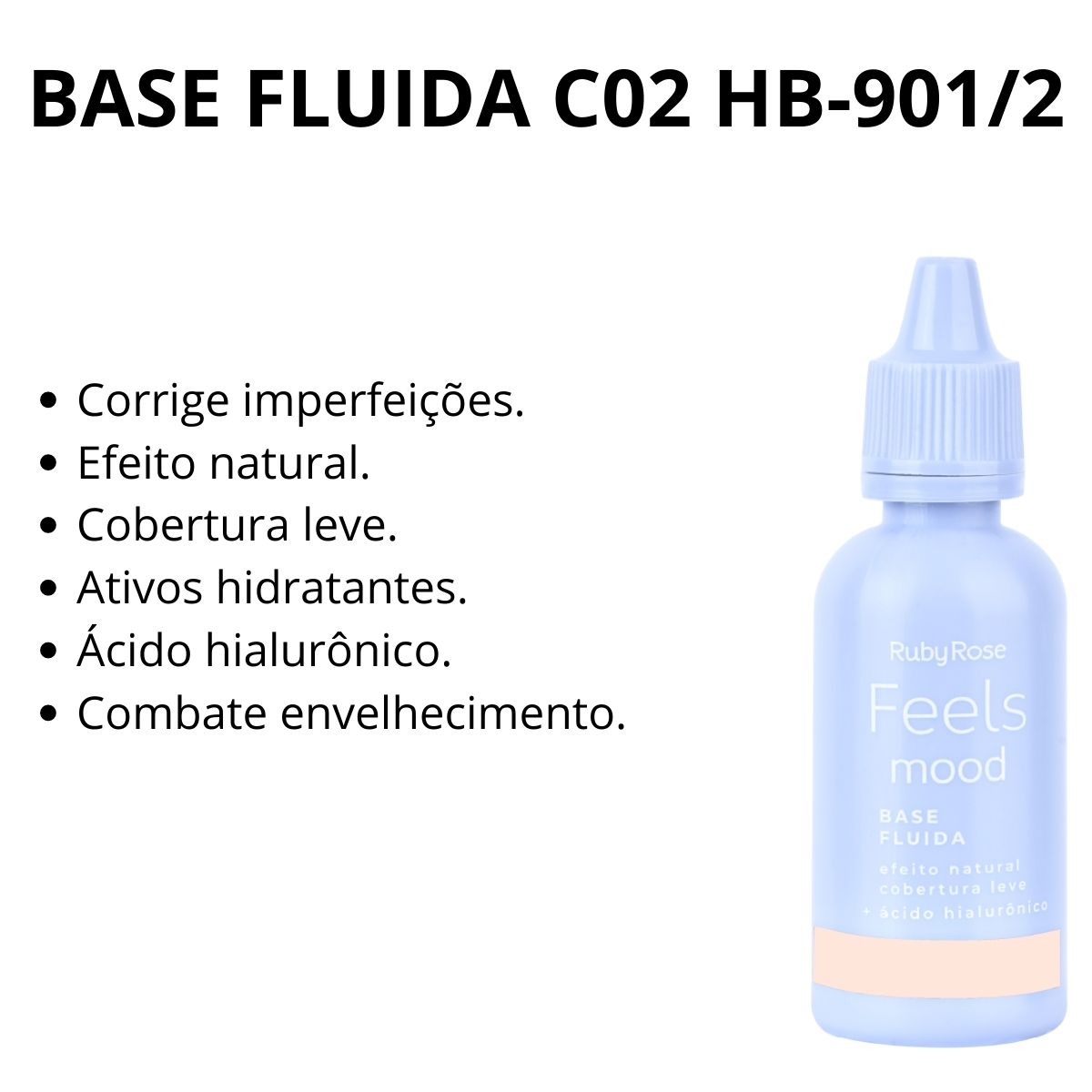 BASE FLUIDA RUBY ROSE FEELS C02 25G HB-901/2 - Teruya - Cosméticos e ...