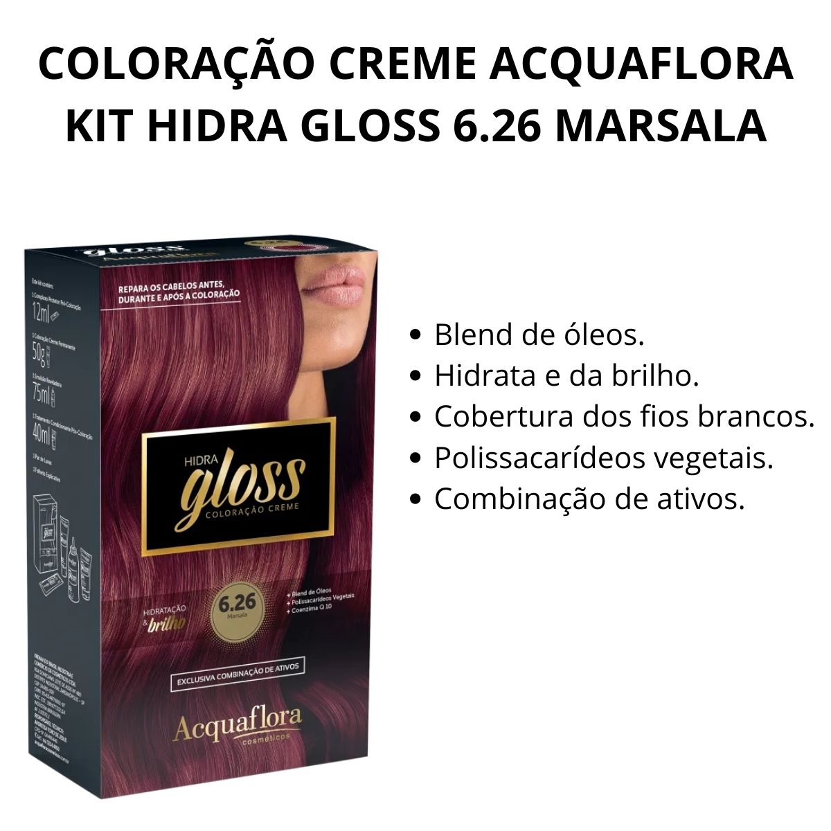 COLORAÇÃO CREME ACQUAFLORA KIT HIDRA GLOSS 6.26 MARSALA - Teruya ...