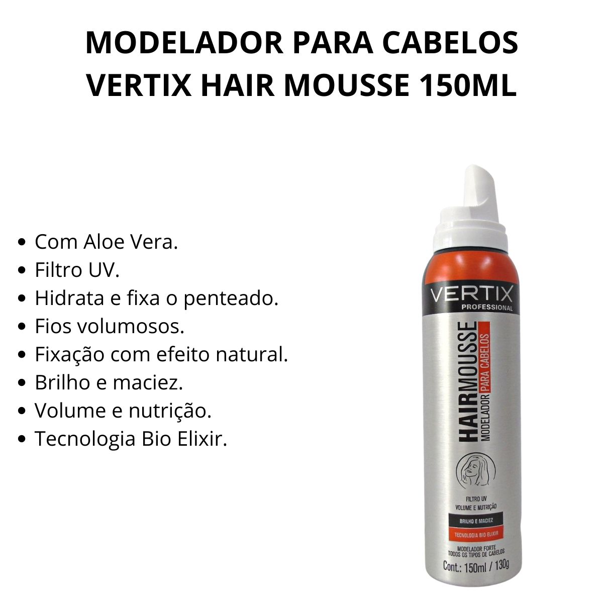 MODELADOR PARA CABELOS VERTIX HAIR MOUSSE 150ML - Teruya - Cosméticos e ...