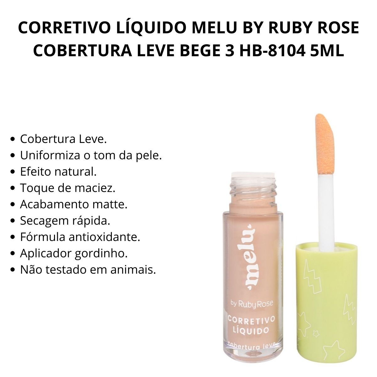 CORRETIVO LÍQUIDO MELU BY RUBY ROSE COBERTURA LEVE BEGE 3 HB-8104 5ML ...