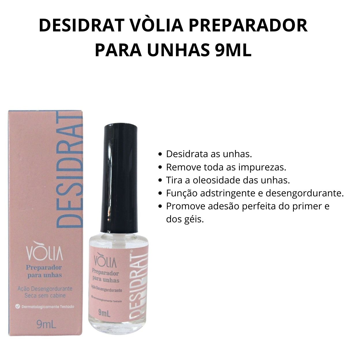 DESIDRAT VÒLIA PREPARADOR PARA UNHAS 9ML - Teruya - Cosméticos e Perfumaria