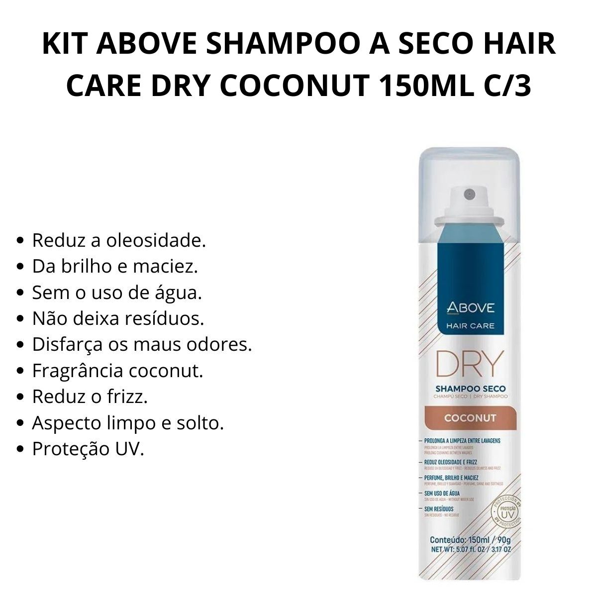 KIT ABOVE SHAMPOO A SECO HAIR CARE DRY COCONUT 150ML C/3 - Teruya ...