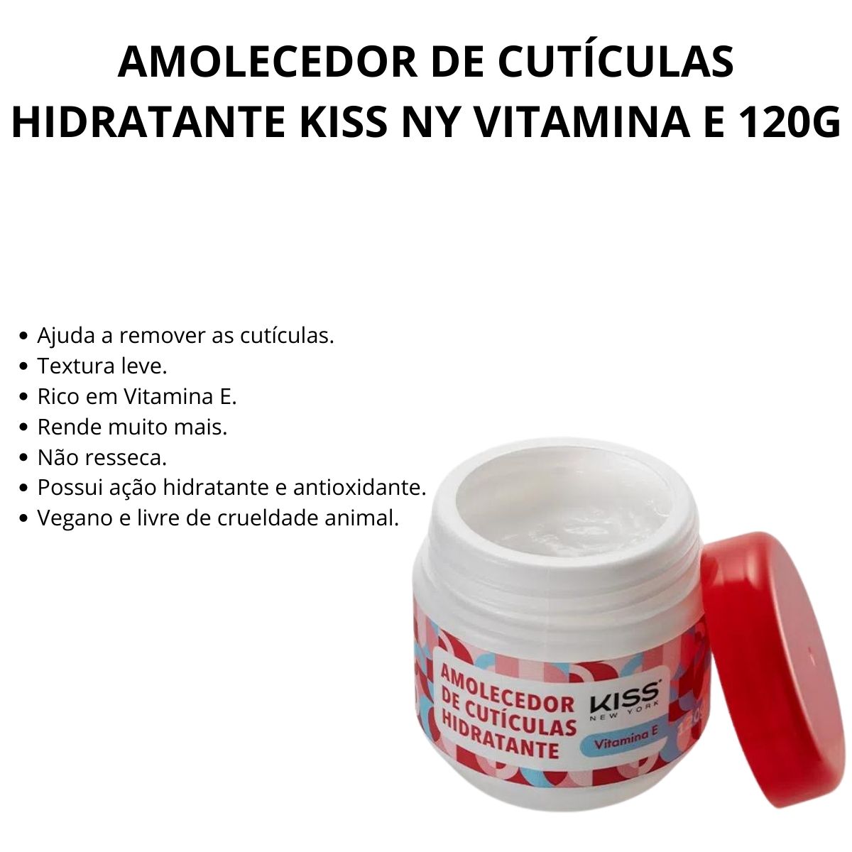 AMOLECEDOR DE CUTÍCULAS HIDRATANTE KISS NY VITAMINA E 120G - Teruya ...