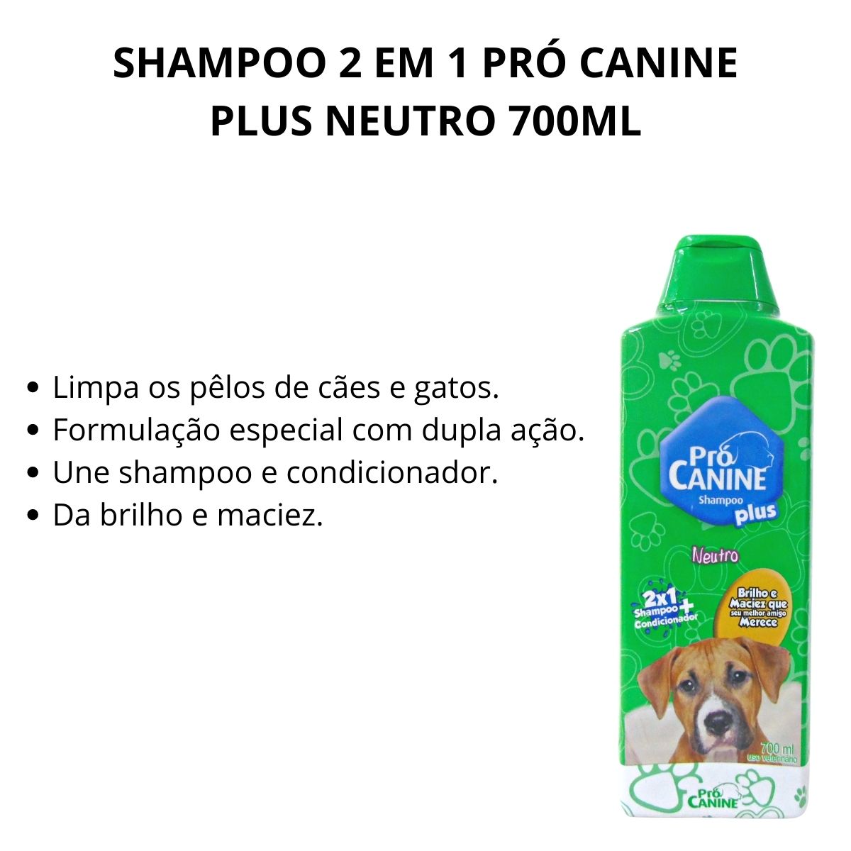 SHAMPOO 2 EM 1 PRÓ CANINE PLUS NEUTRO 700ML - Teruya - Cosméticos e ...