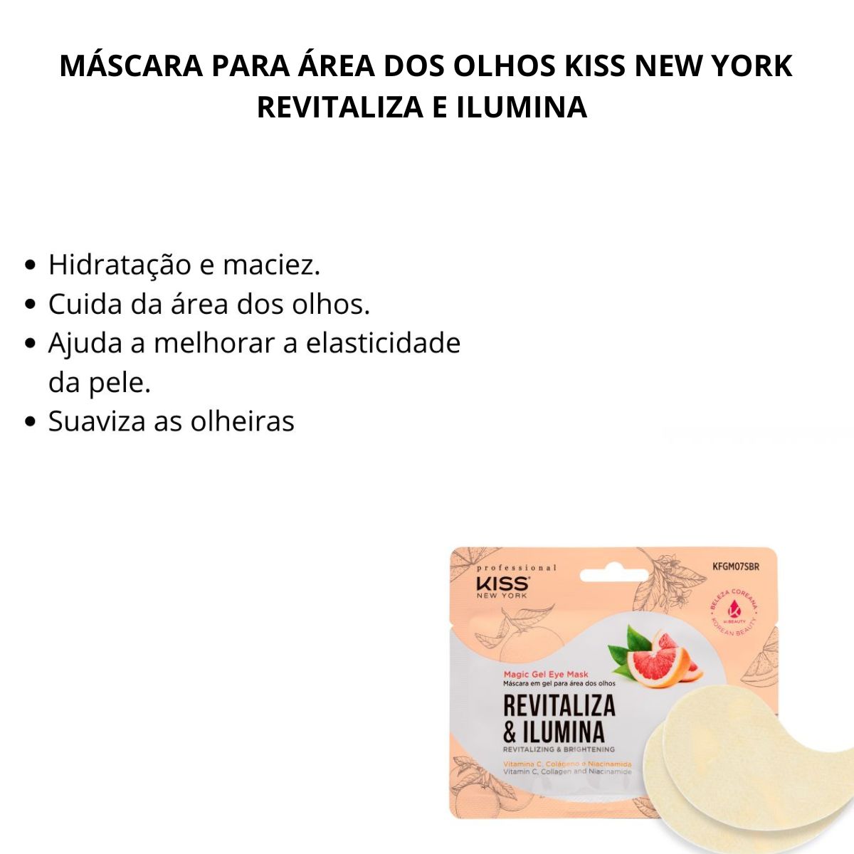MÁSCARA PARA ÁREA DOS OLHOS KISS NEW YORK REVITALIZA E ILUMINA KFGM07SBR - Teruya - Cosméticos e ...