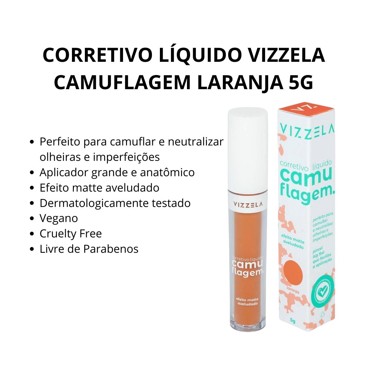 CORRETIVO LÍQUIDO VIZZELA CAMUFLAGEM LARANJA 5G - Teruya - Cosméticos e ...