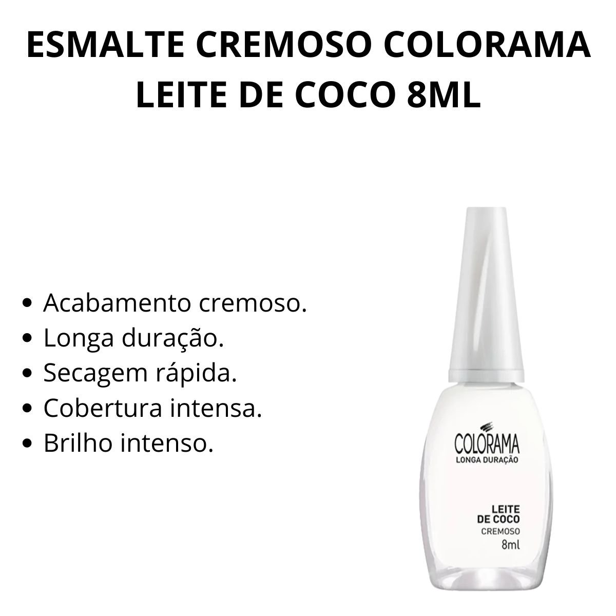 ESMALTE CREMOSO COLORAMA LEITE DE COCO 8ML - Teruya - Cosméticos e ...