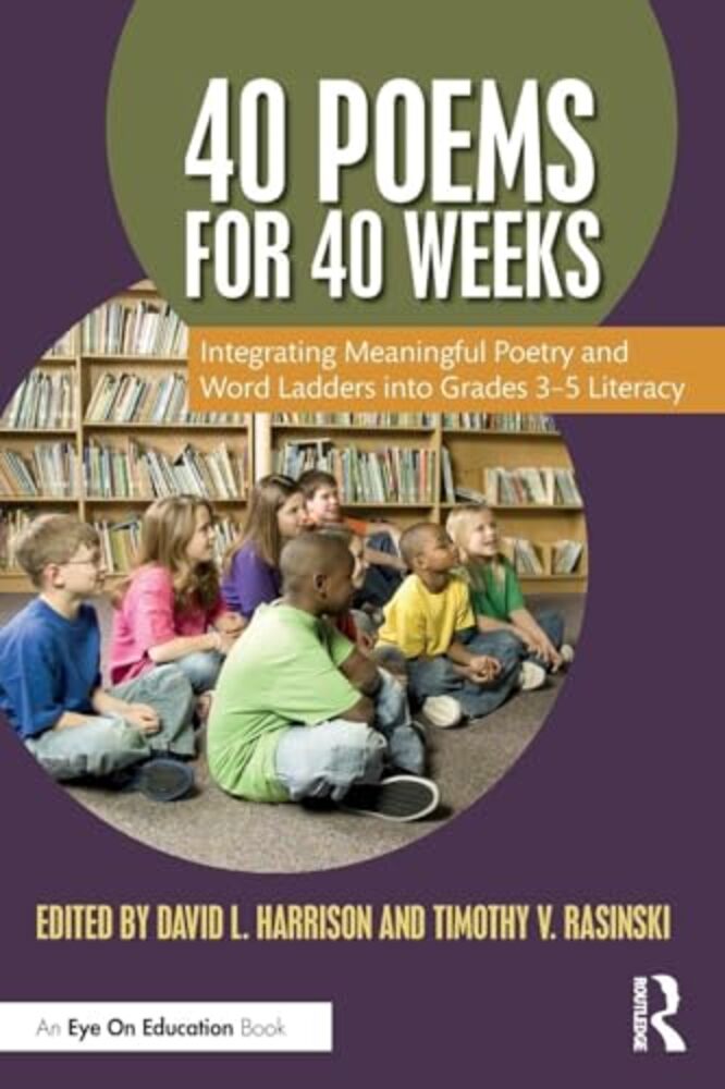 40 Poems For 40 Weeks: Integrating Meaningful Poetry And Word Ladders ...
