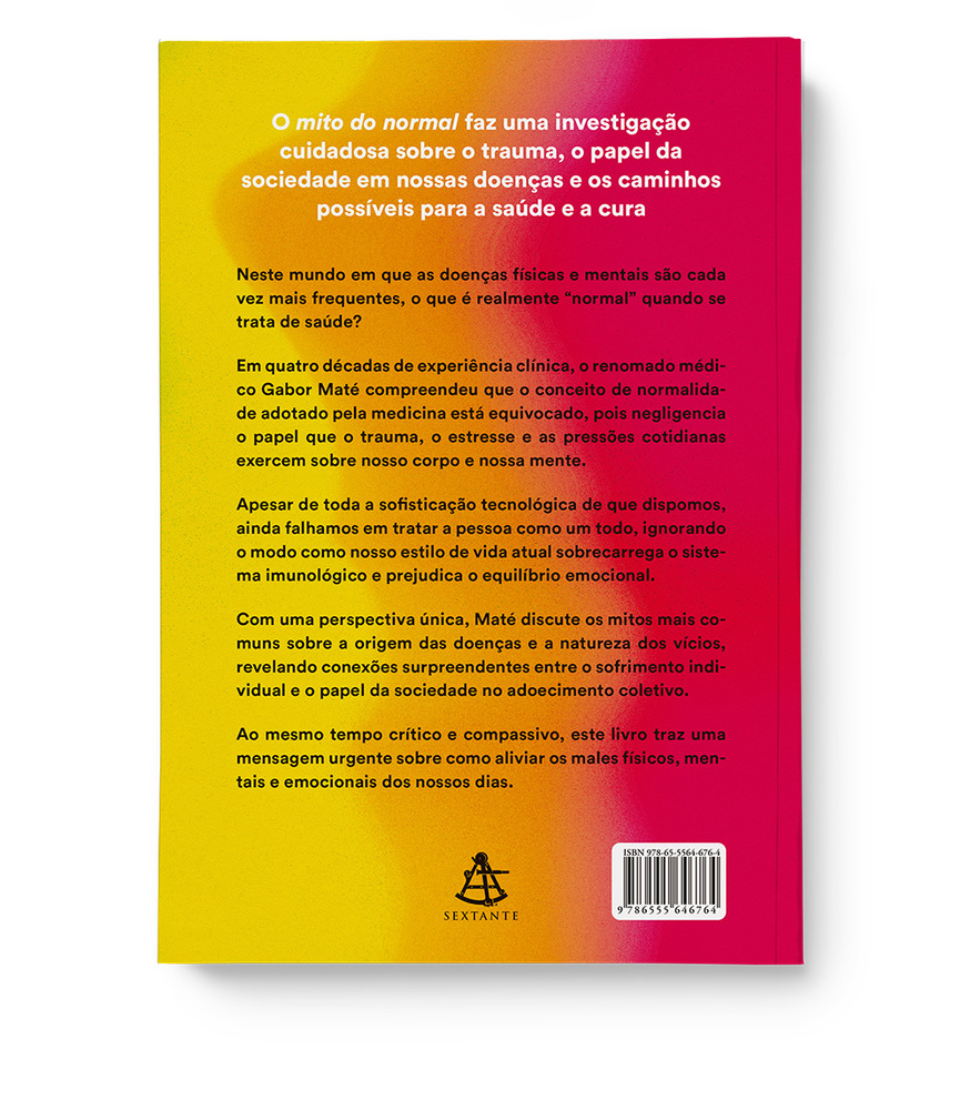 O Mito Do Normal Trauma, Saúde E Cura Em Um Mundo Doente 9786555646764 - Books4u