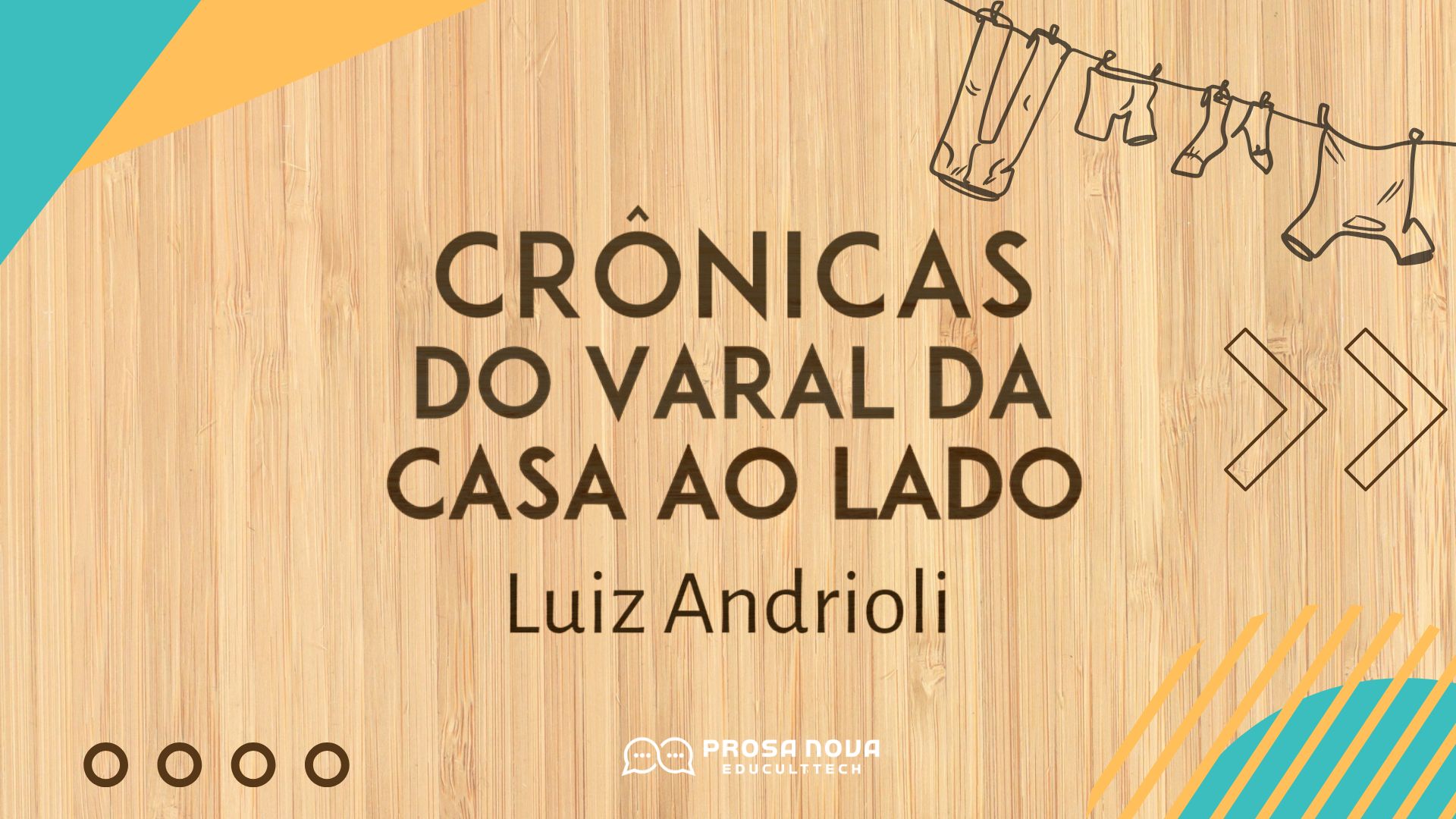 Crônicas do varal da casa ao lado - Grupo Prosa Nova | Editora