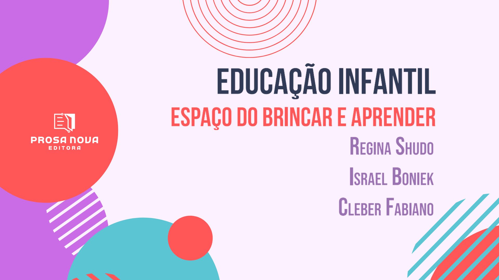 Educação infantil: espaço do brincar e aprender - Grupo Prosa Nova ...