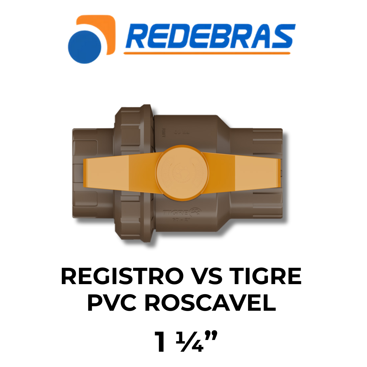 Registro Esfera Vs Tigre Pvc Roscável 1 1/4" Bsp - Redebras | Tubos e ...