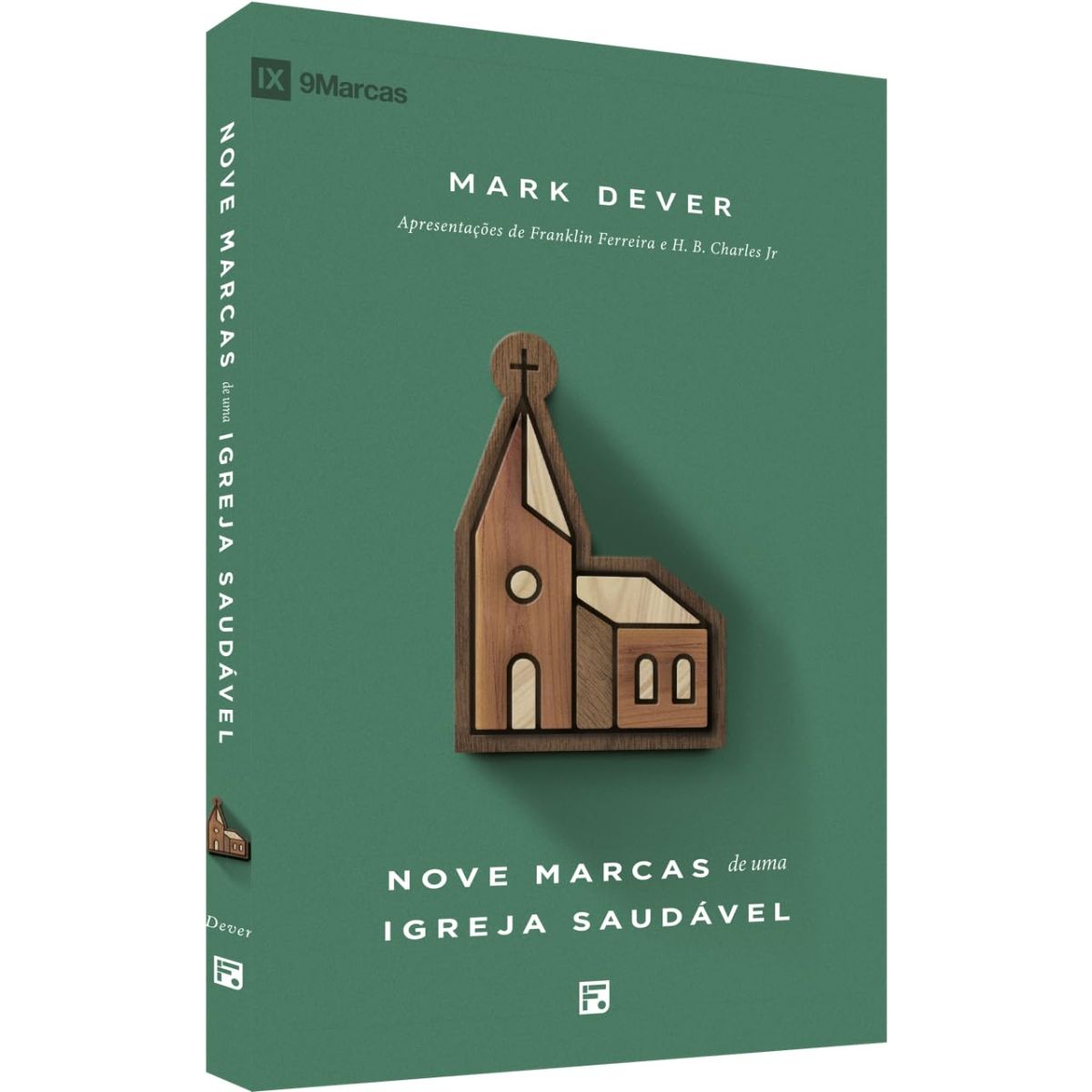 Nove Marcas de Uma Igreja Saudável, Mark Dever - Fiel | 100% Cristão ...