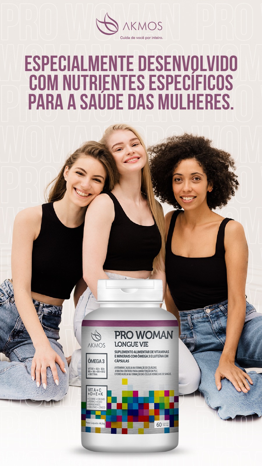 Pro Woman 60 cápsulas - AKMOS - Saúde e Bem Estar - Jaraguá do Sul / SC