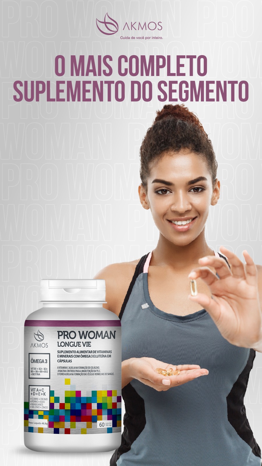 Pro Woman 60 cápsulas - AKMOS - Saúde e Bem Estar - Jaraguá do Sul / SC