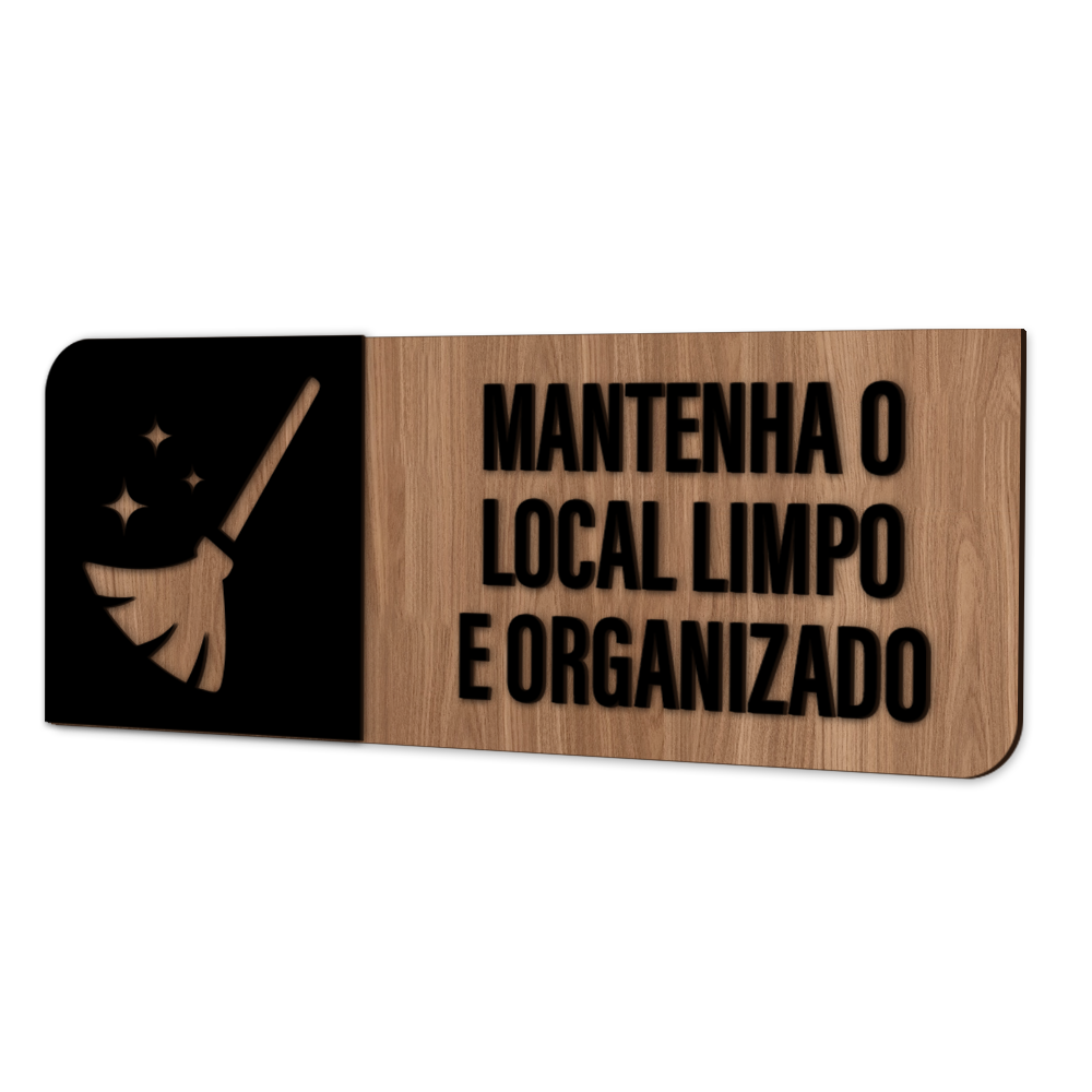 Placa de Sinalização Indicativa - Mantenha o Local Limpo e Organizado ...