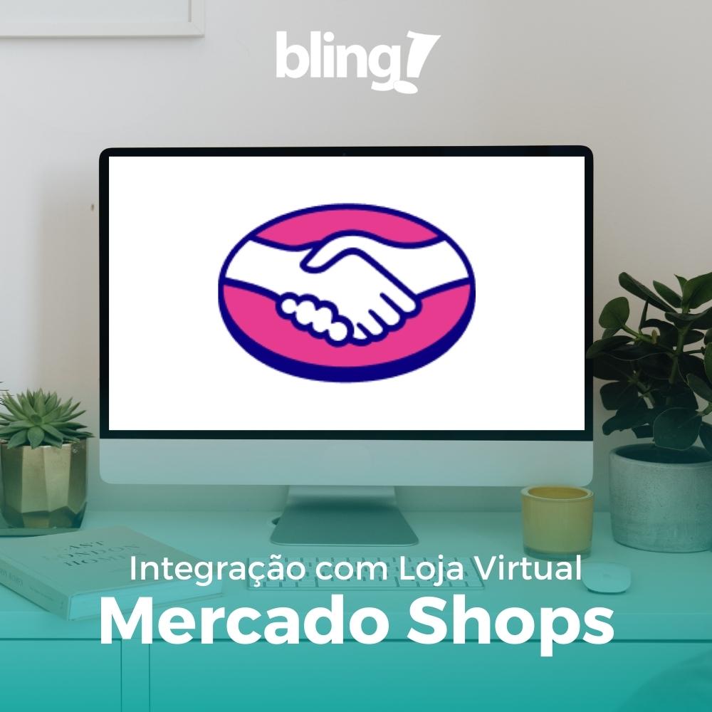 Integração Bling com Mercado Shops - Ative Commerce - Ative Commerce