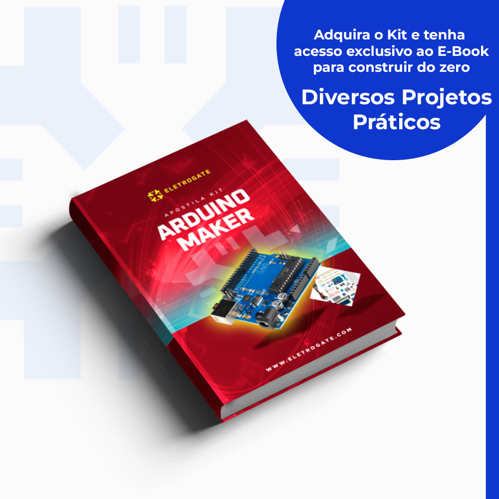 Kit Arduino Maker - Eletrogate - 12 anos!