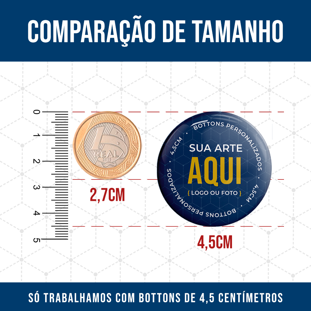 Bottons Personalizados de 4,5 cm - quantidades quebradas (150,250,350) - Loja dos Bottons