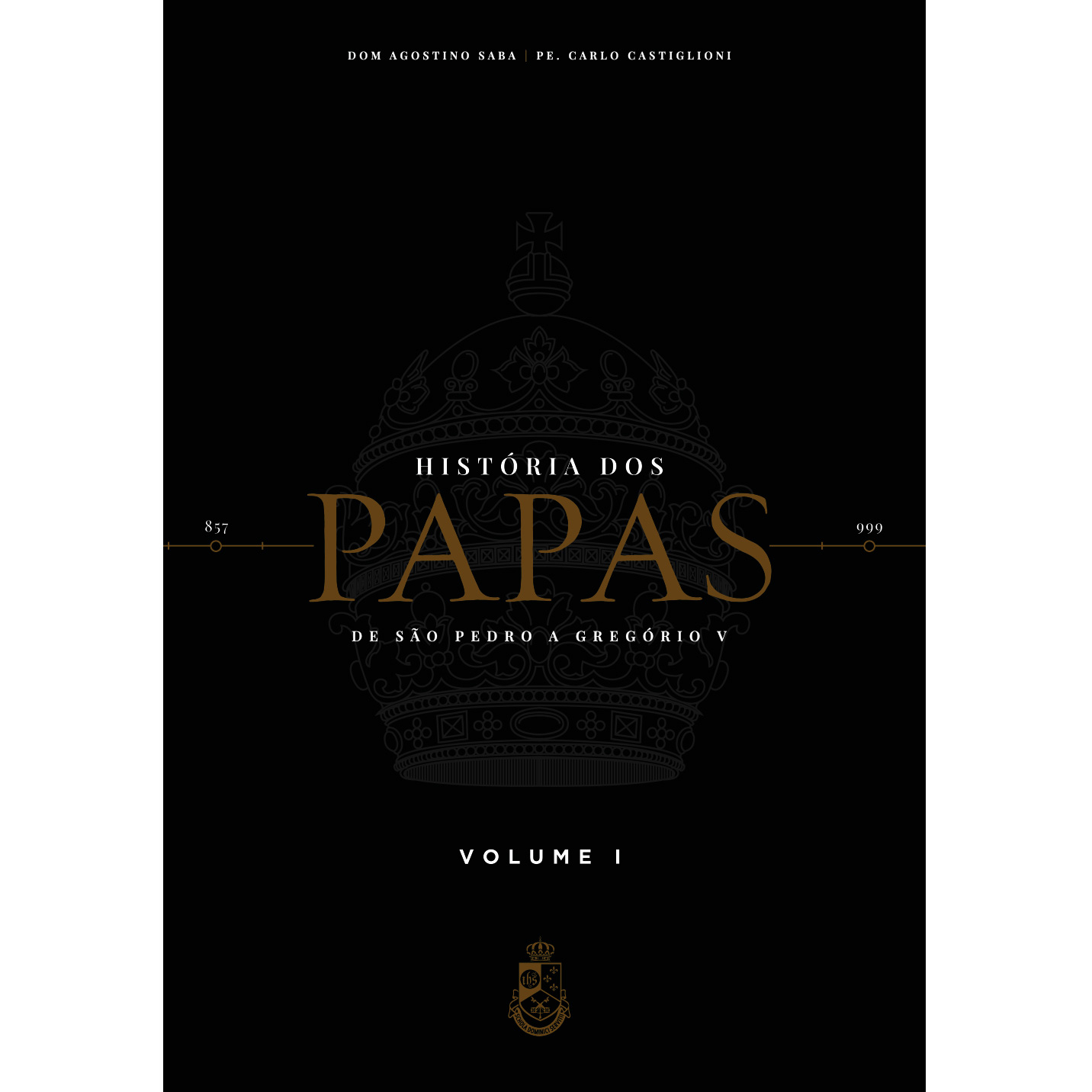 História dos Papas (3 tomos) - Ed. Premium - Livraria Católica Tradicional | Loja Centro Dom Bosco