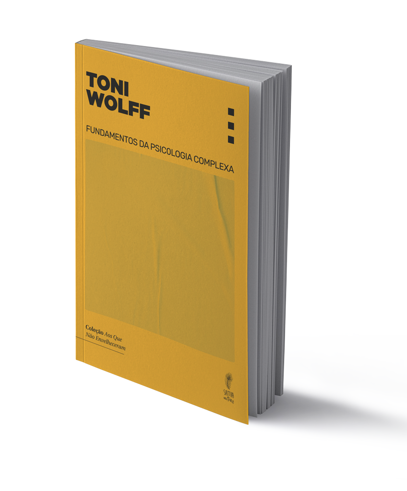 Toni Wolff - Livro essencial para psicólogos e junguianos - Sattva Editora