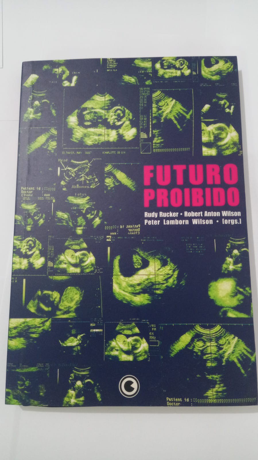 Futuro Proibido - Rudy Rucker e Diversos Autores - Ed. Conrad ...