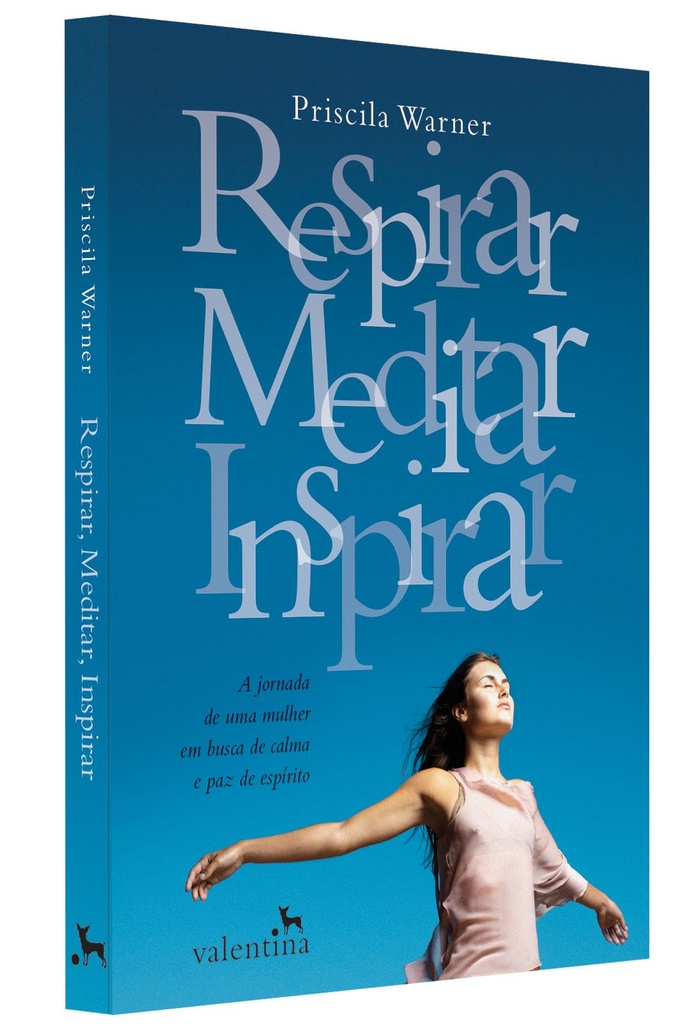 Respirar, Meditar, Inspirar | Priscilla Warner - Editora Valentina