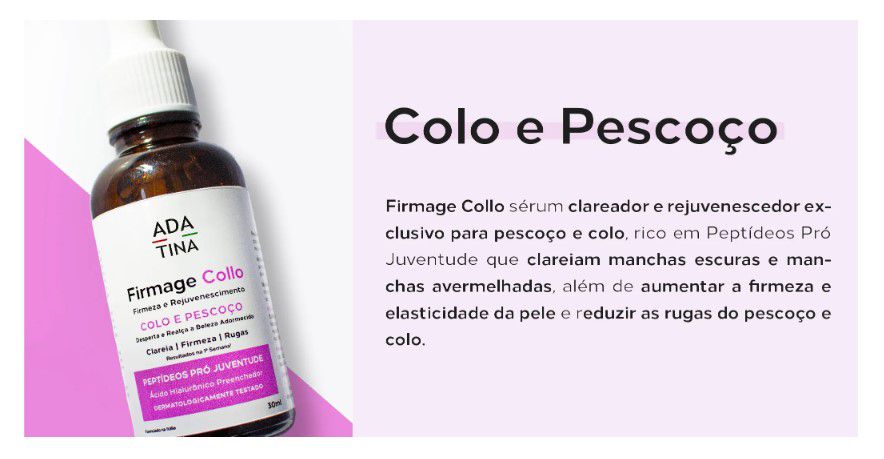 Sérum Uniformizador e Rejuvenescedor 30ml - Ada Tina Firmage Collo ...