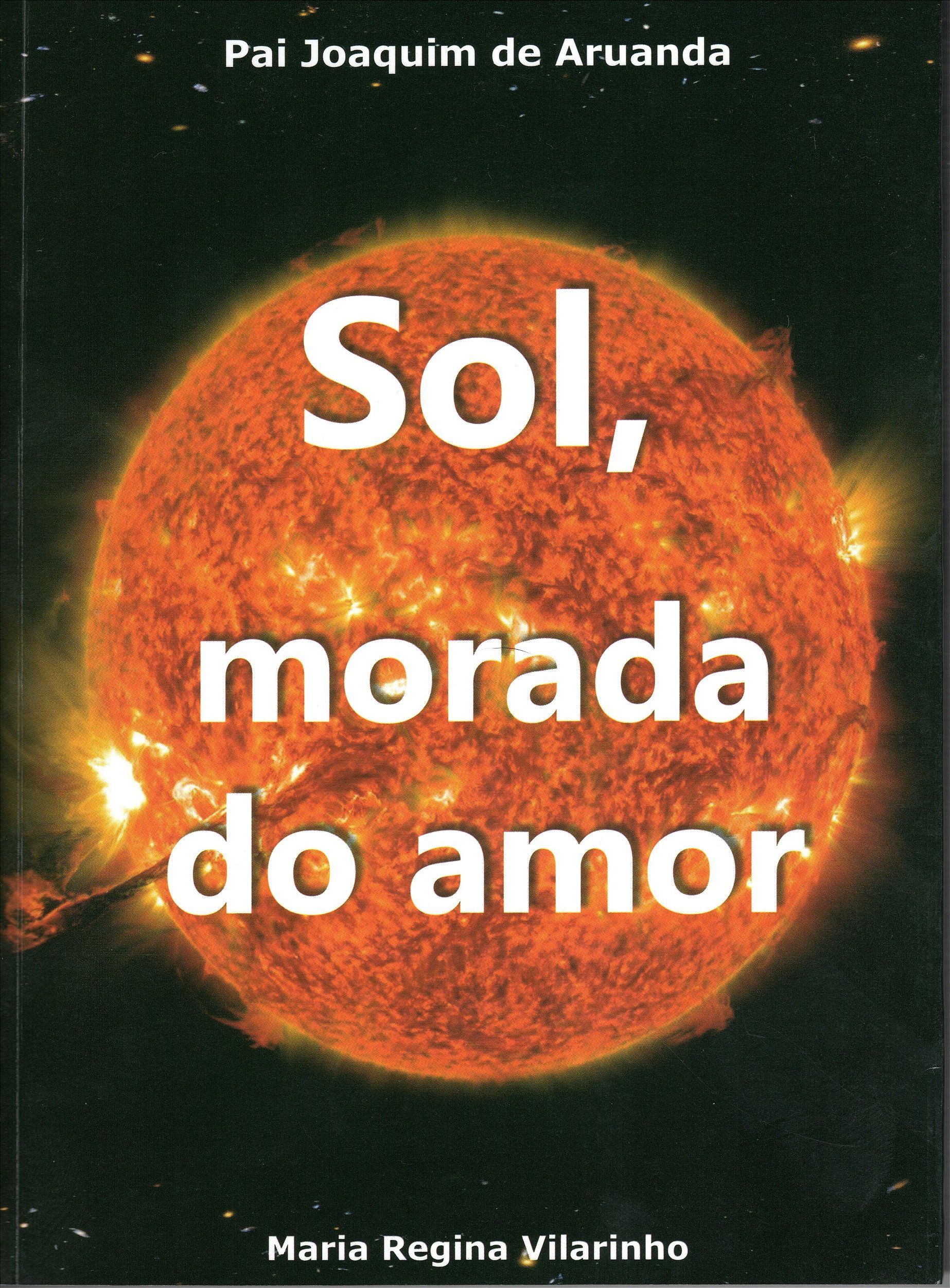 Sol, morada do amor - livro espiritualista - Editora Luz do Conhecimento