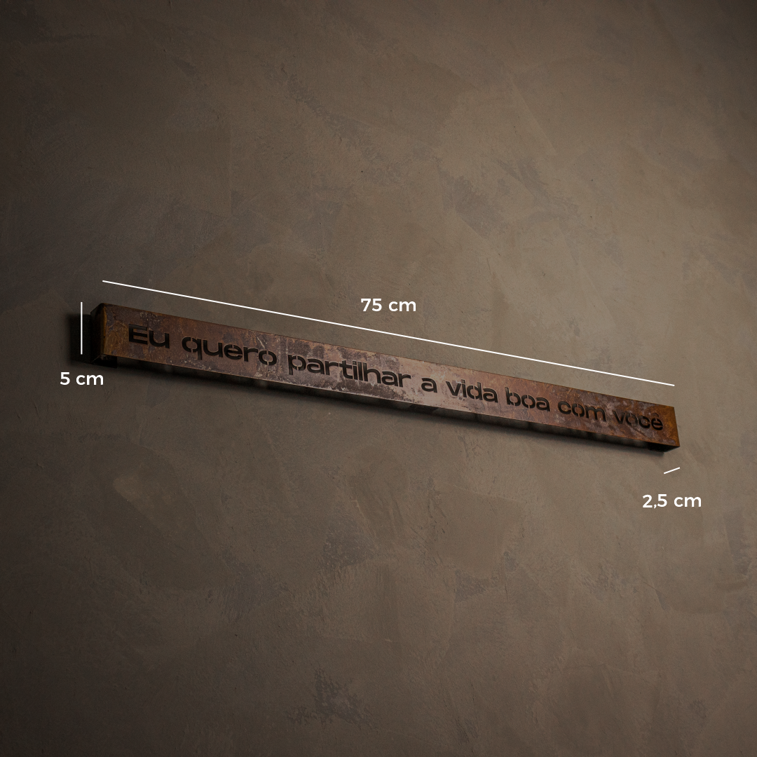 Frase de ferro Rust - Eu quero partilhar a vida boa com você - Éntona Decor Frase de ferro Rust - Eu quero partilhar a vida boa com você - Éntona Decor