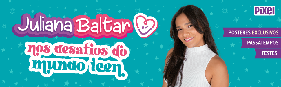 Juliana Baltar nos desafios do mundo teen - Loja Pixel - Editora Pixel ...
