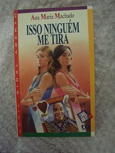 Isso Ninguém Me Tira - Ana Maria Machado - Seboterapia - Livros