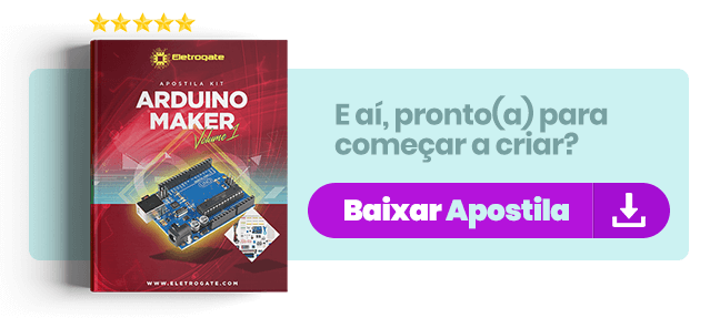 Kit Arduino Maker - Eletrogate - 12 anos!